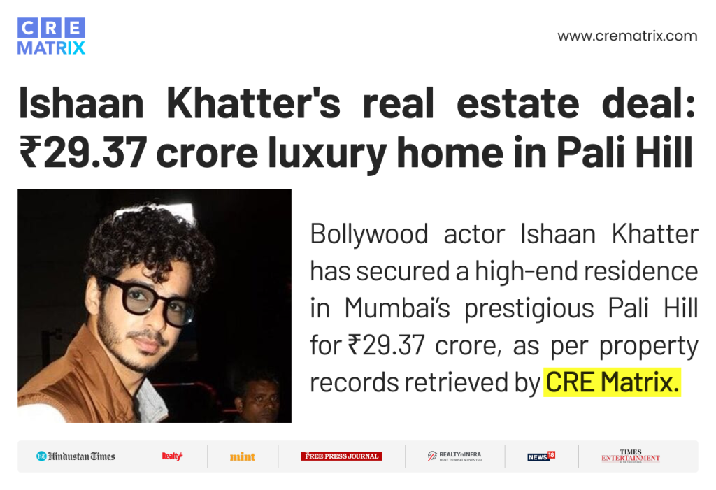 Ishaan Khattar Buys ₹29.37 Cr Luxury Apartment in Pali Hill